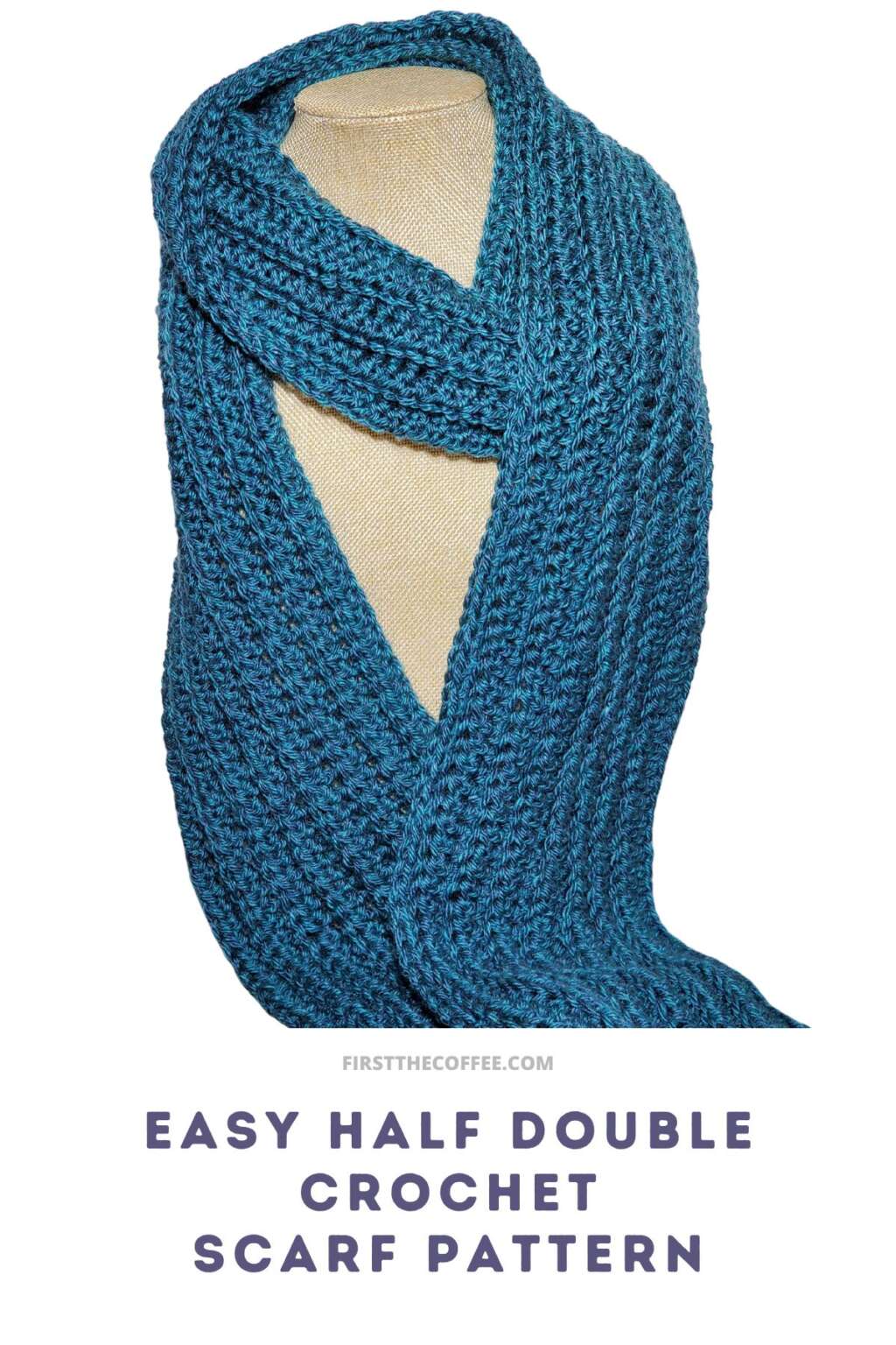 Easy Half Double Crochet Scarf: Free Pattern - First The Coffee Crochet